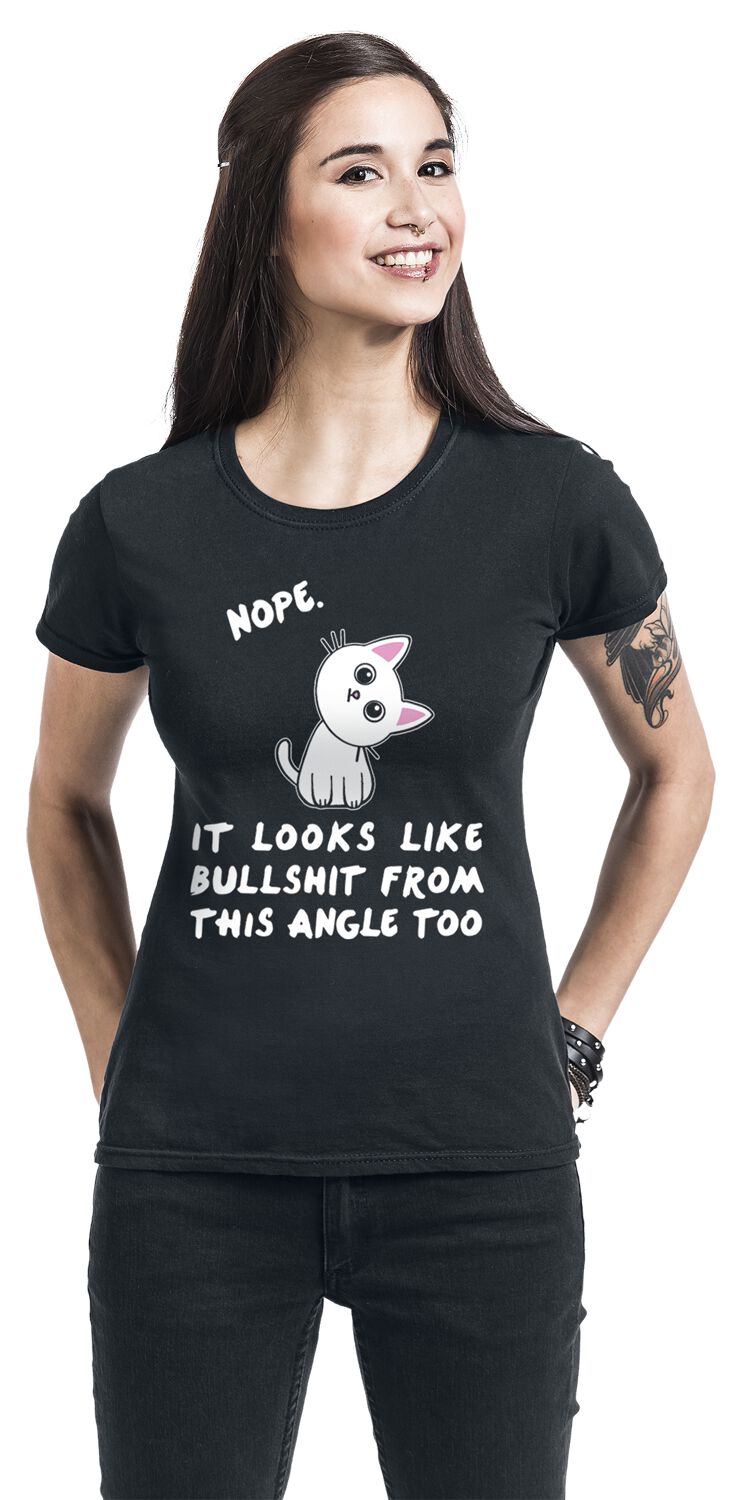 Nope. It Looks Like Bullshit From This Angle Too | Tierisch T-Shirt | EMP